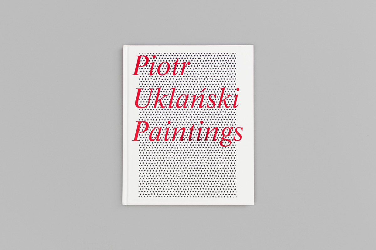 PIOTR UKLANSKI: PAINTINGS — Mousse Magazine and Publishing