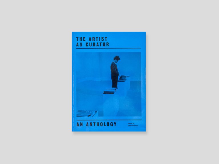 The Artist as Curator: An Anthology — Mousse Magazine and Publishing