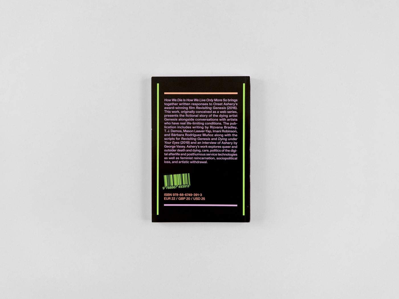 Oreet Ashery: How We Die Is How We Live Only More So — Mousse Magazine ...